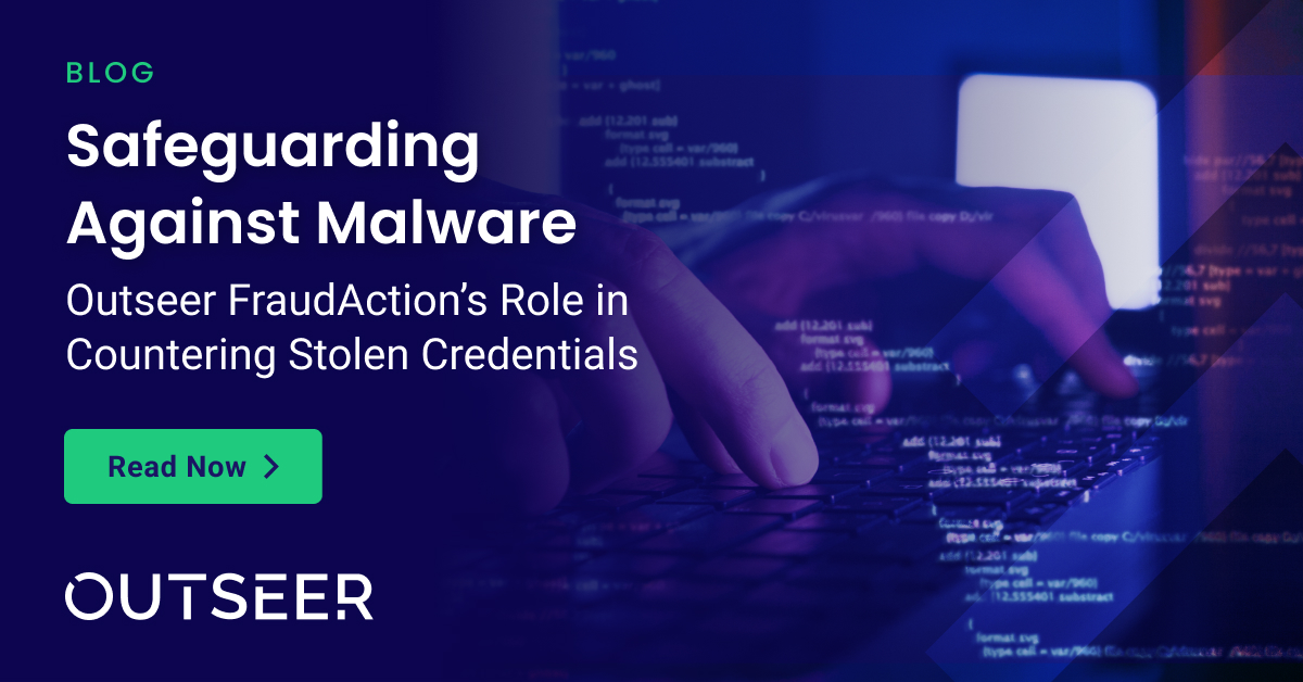 Safeguarding Against Malware: Outseer FraudAction’s Role in Countering ... Safeguarding Against Malware: Outseer FraudAction’s Role in Countering ...